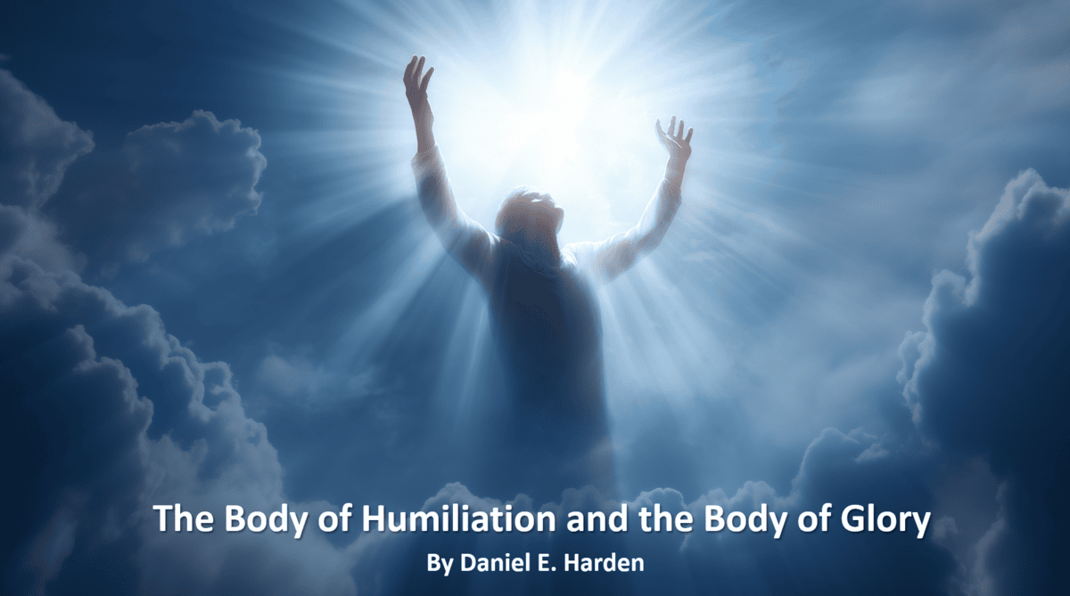 The Body of Humility and the Body of Glory | It's about time
